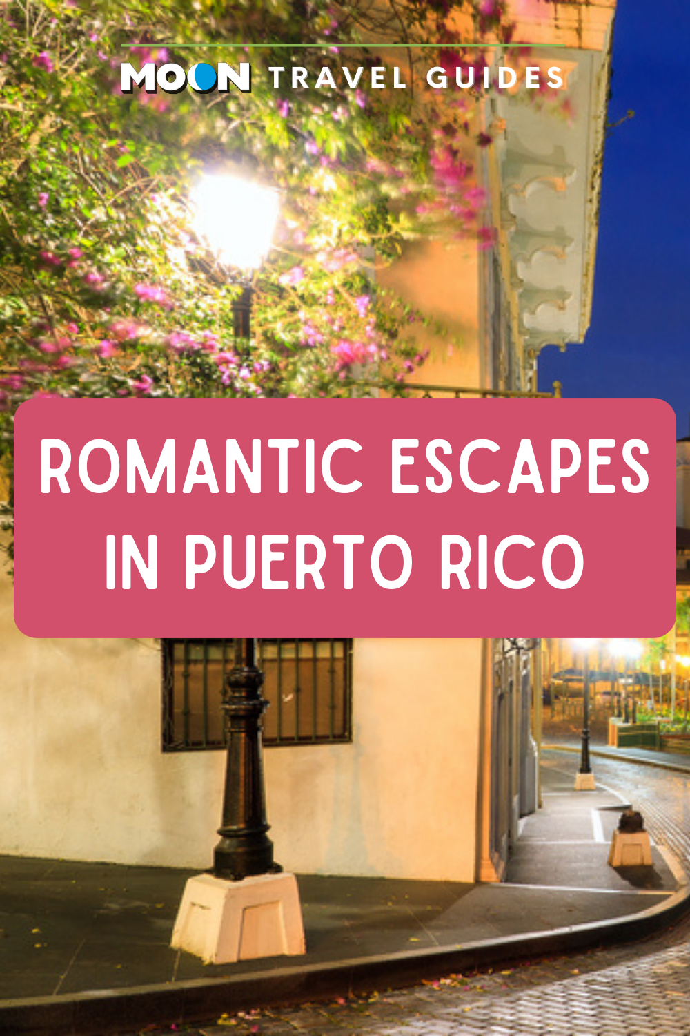 Romantic Escapes in Puerto Rico | Moon Travel Guides