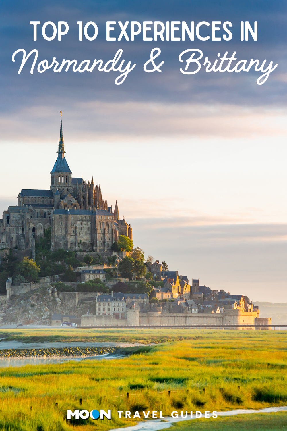The Top 10 Experiences for a Visit to Normandy & Brittany | Moon Travel ...