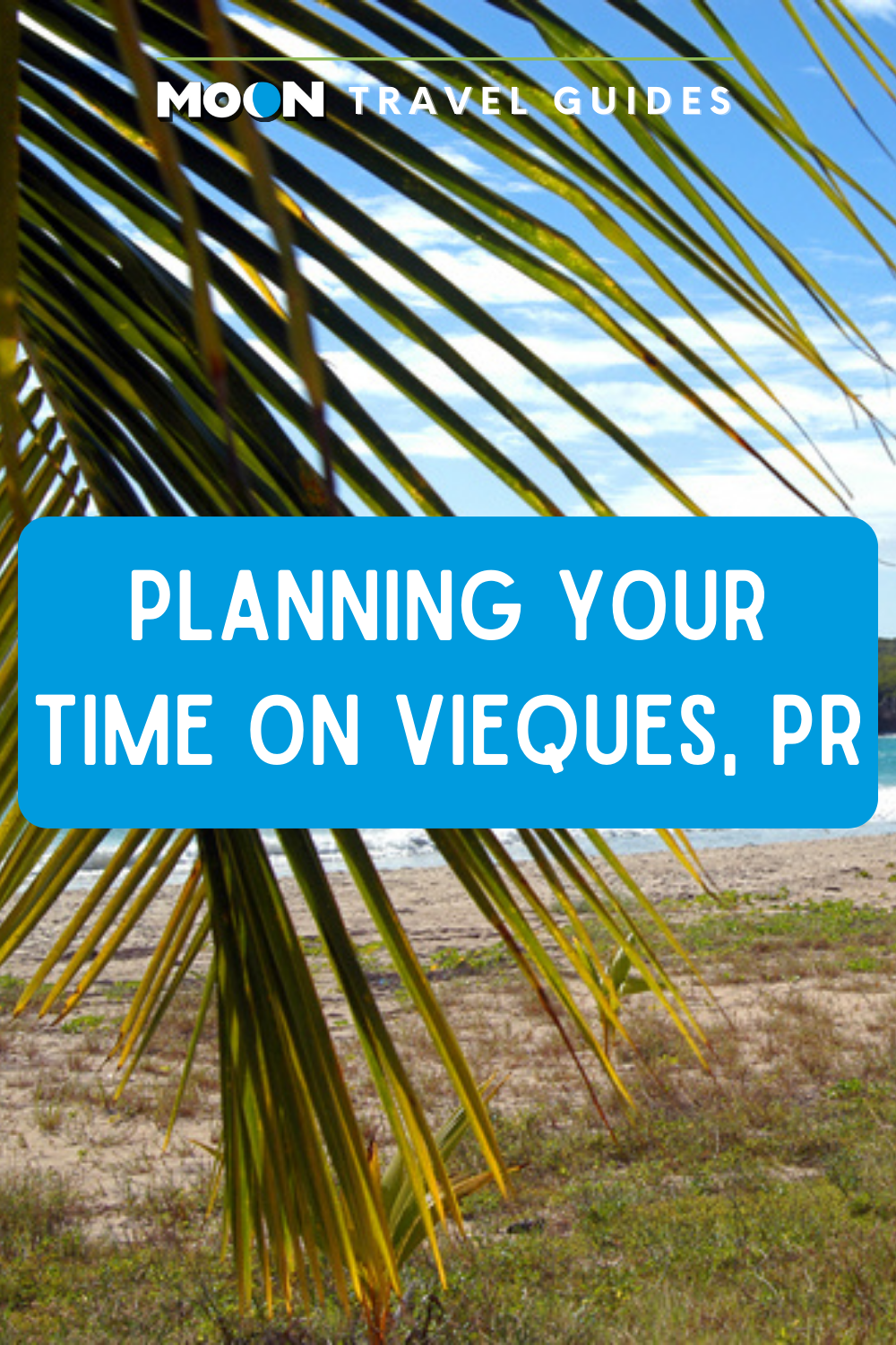 Planning Your Time on Vieques, Puerto Rico | Moon Travel Guides