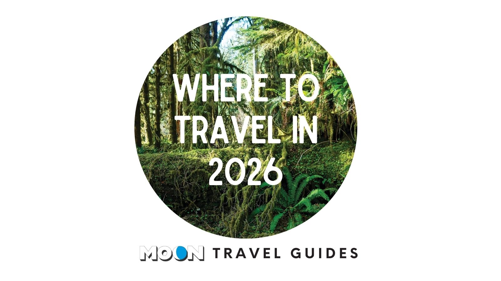 Where to Travel in 2026 | Moon Travel Guides