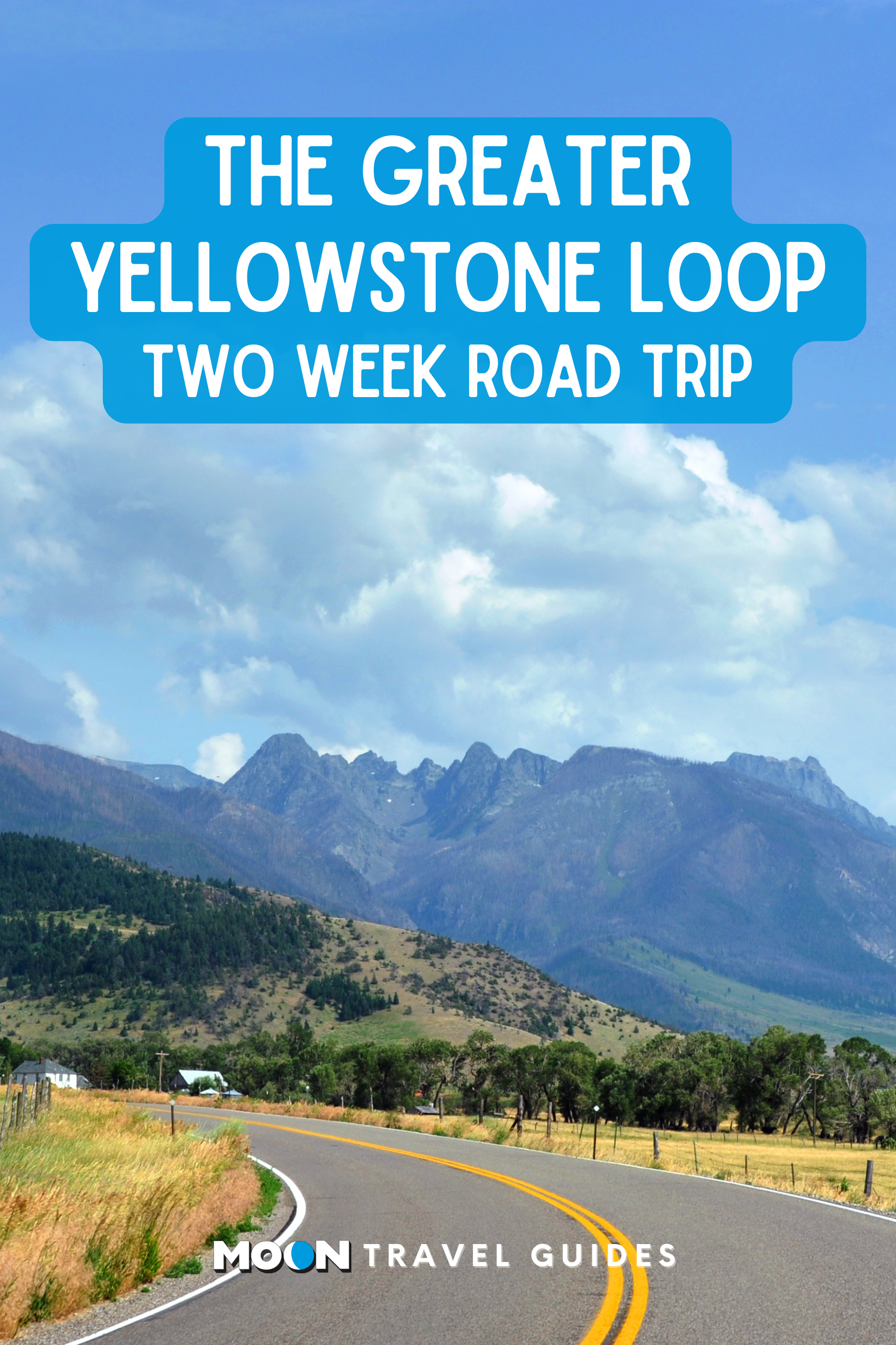 14-Day Road Trip: The Greater Yellowstone Loop | Moon Travel Guides